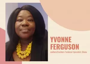 Yvonne Ferguson mothers2mothers տեխնիկական մասնագետ Գանայում